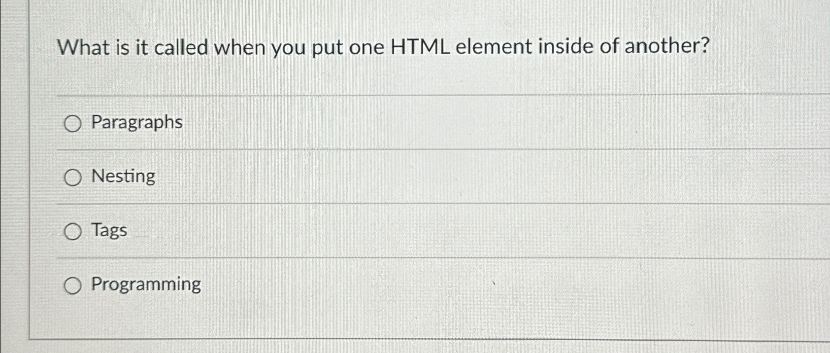 Solved What is it called when you put one HTML element | Chegg.com