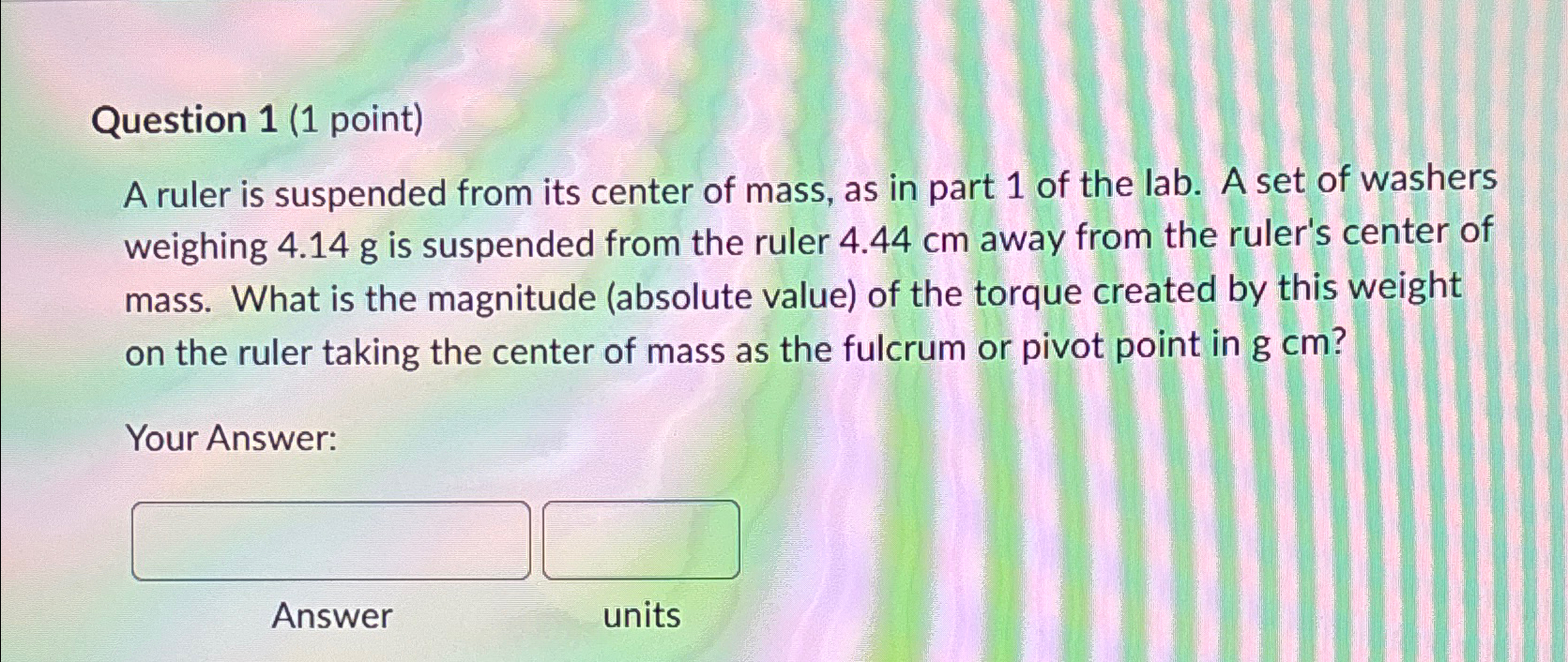 Solved Question 1 (1 ﻿point)A ruler is suspended from its | Chegg.com