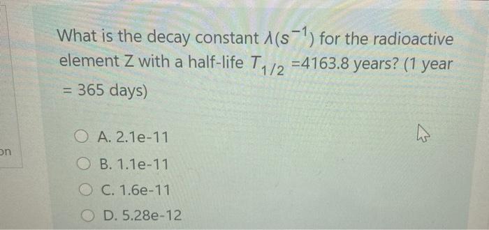 Solved What is the decay constant 1(s-1) for the radioactive | Chegg.com