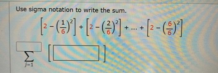 Solved Use sigma notation to write the sum. 2 [2- (1]-[- | Chegg.com