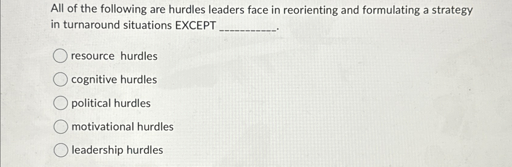 Solved All of the following are hurdles leaders face in | Chegg.com