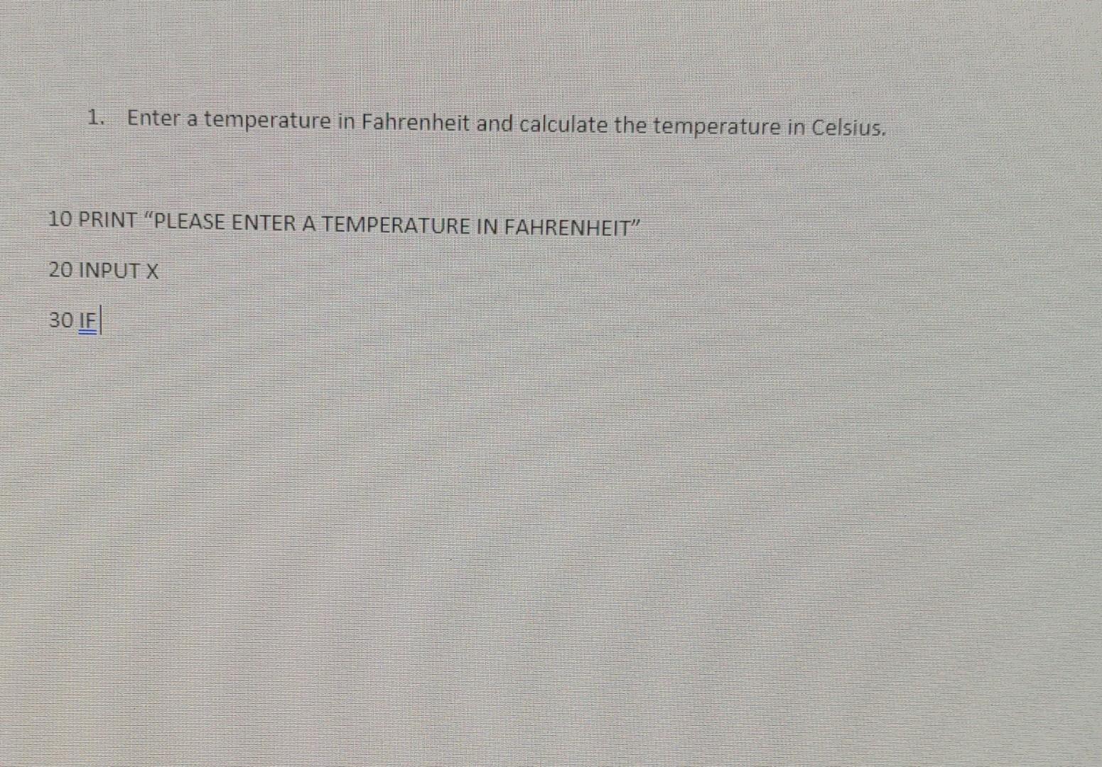 Solved 1. Enter a temperature in Fahrenheit and calculate | Chegg.com