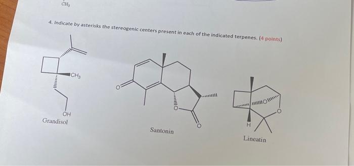 Solved 4. Indicate by asterisks the stereogenic centers | Chegg.com