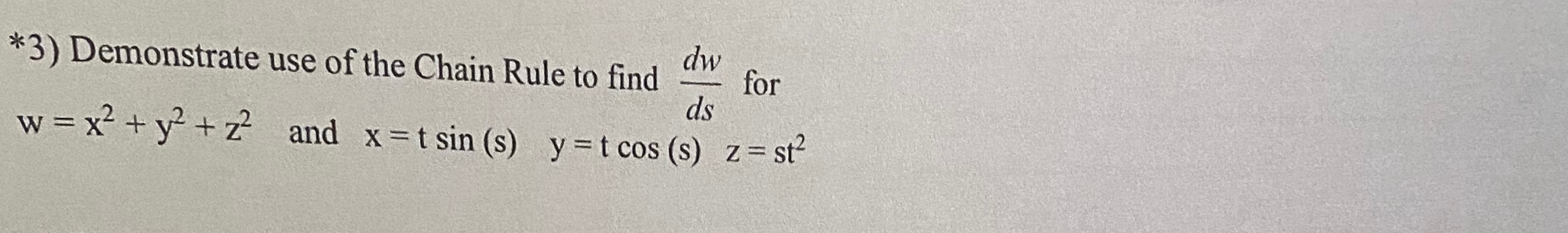 Solved *3) ﻿Demonstrate use of the Chain Rule to find dwds | Chegg.com