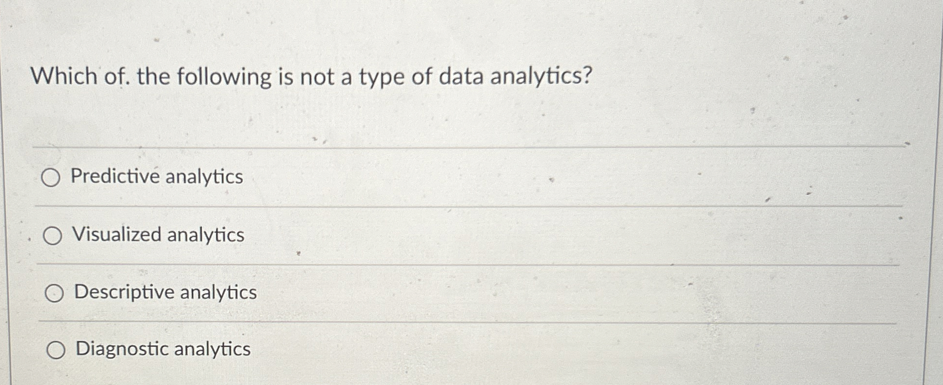 Solved Which of. ﻿the following is not a type of data | Chegg.com