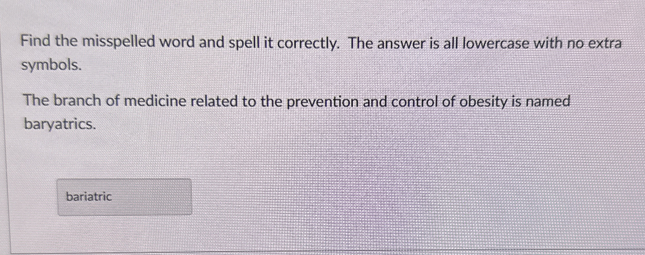 Solved Find the misspelled word and spell it correctly. The | Chegg.com