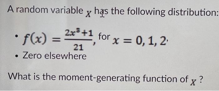 Solved A random variable X has the following distribution - | Chegg.com