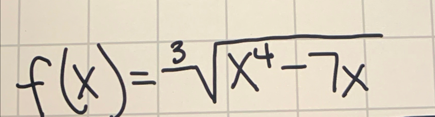 Solved Find the 1st derivative f(x)=x4-7x3 | Chegg.com