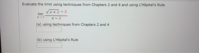Solved Evaluate the limit using techniques from Chapters 2 | Chegg.com