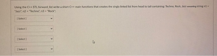 Solved Using the C++ STL forward list write a short C++ main | Chegg.com