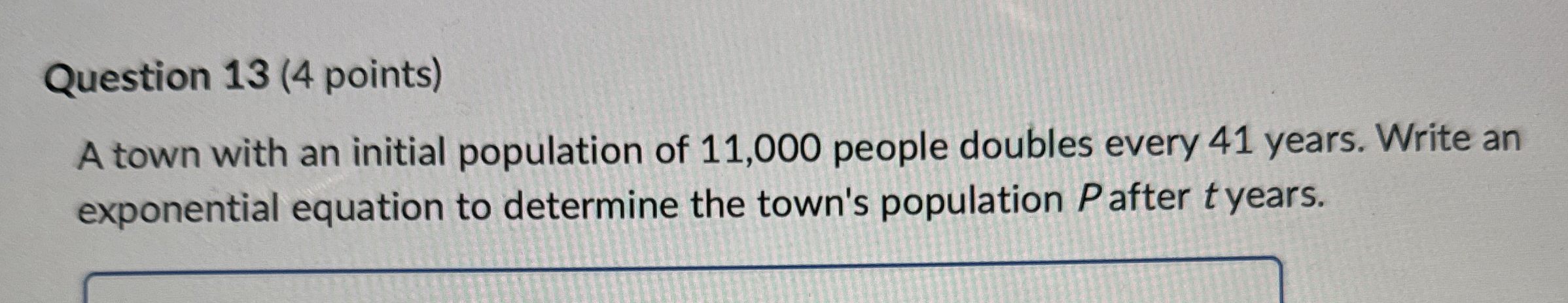 Solved Question 13 (4 ﻿points)A town with an initial | Chegg.com