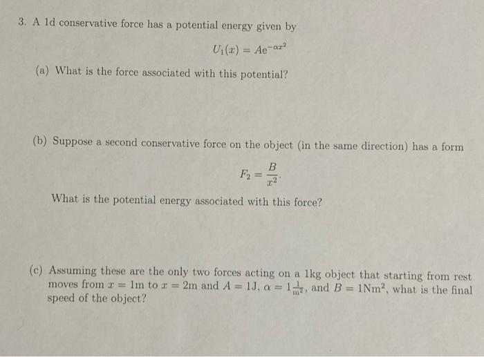 Solved 3. A 1d conservative force has a potential energy | Chegg.com