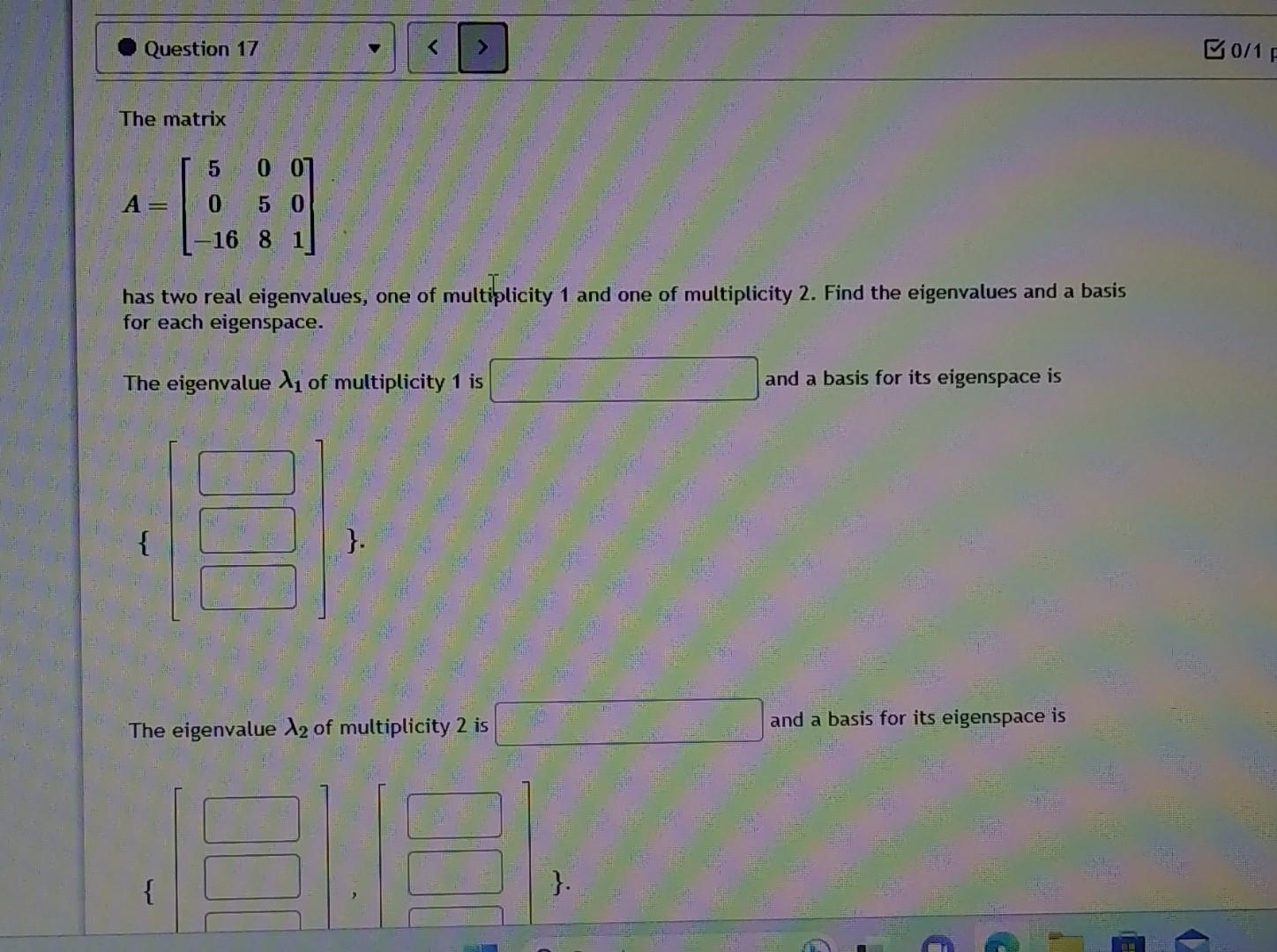 Solved The matrix A=⎣⎡50−16058001⎦⎤ has two real | Chegg.com