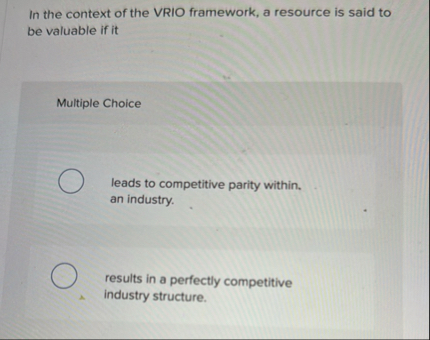Solved In the context of the VRIO framework, a resource is | Chegg.com