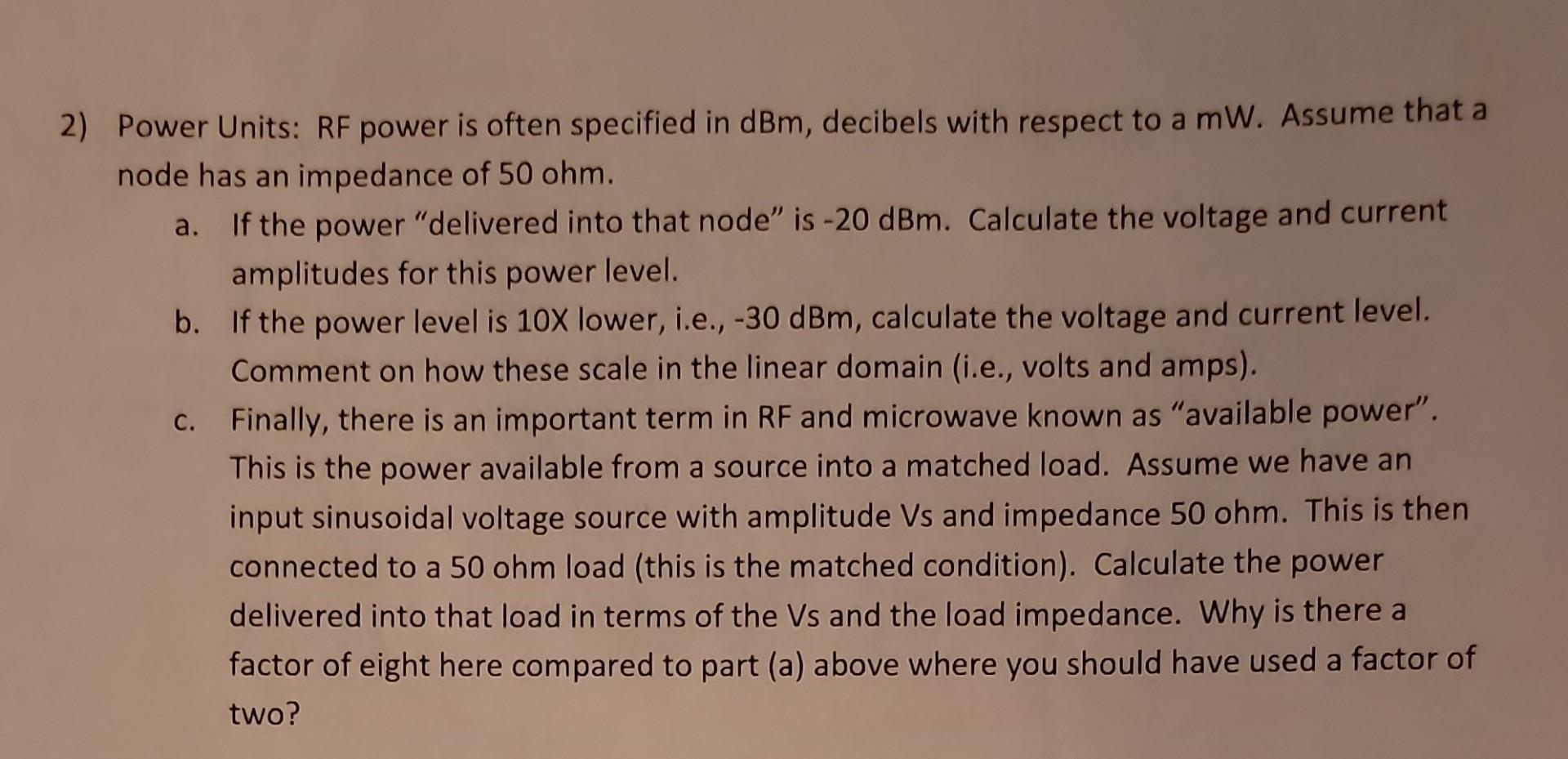 Solved 2) Power Units: RF power is often specified in dBm, | Chegg.com