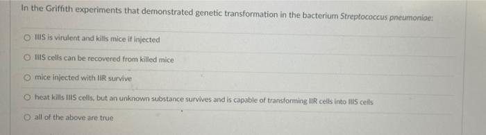 Solved In the Griffith experiments that demonstrated genetic | Chegg.com