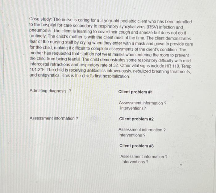 Solved Case study: The nurse is caring for a 3-year-old | Chegg.com