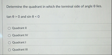 Solved Determine the quadrant in which the terminal side of | Chegg.com