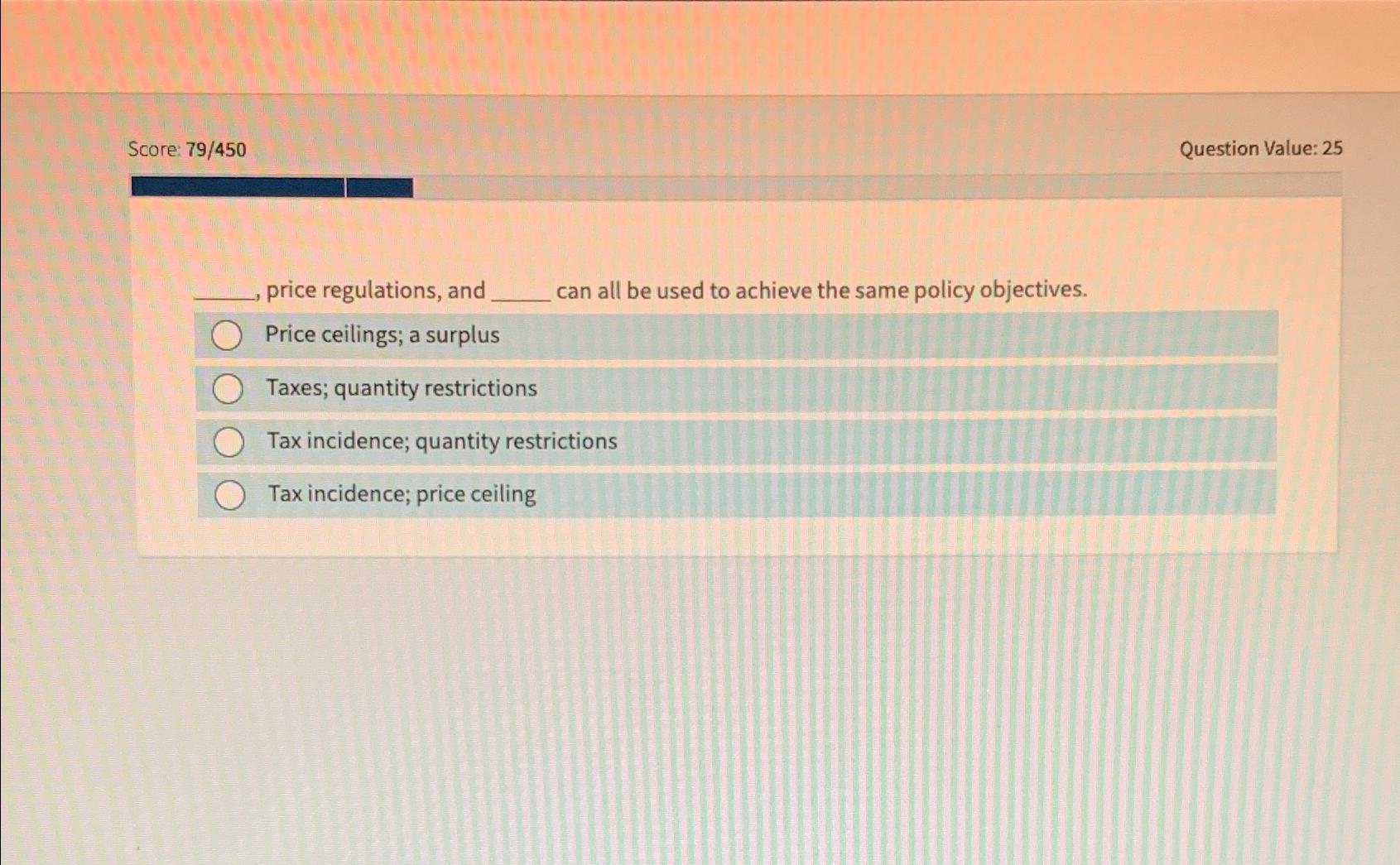 Solved Score: 79450Question Value: 25price regulations, and | Chegg.com