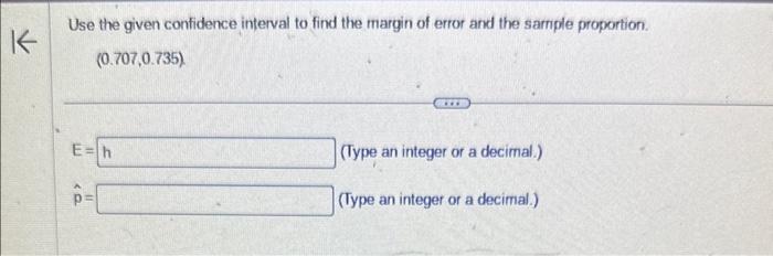 Solved Use the given confidence interval to find the margin | Chegg.com
