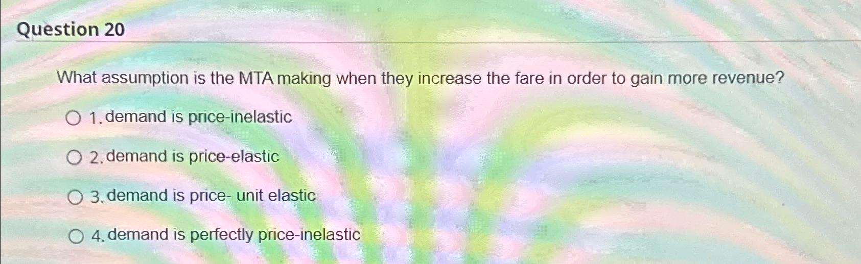 Solved Question 20What assumption is the MTA making when | Chegg.com