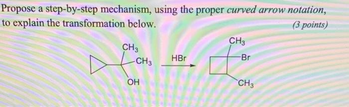 Solved Propose a step-by-step mechanism, using the proper | Chegg.com