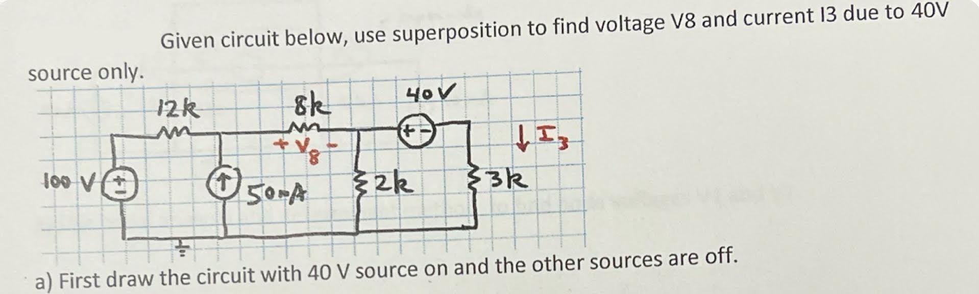 Solved Given circuit below, use SUPERPOSITION to find | Chegg.com