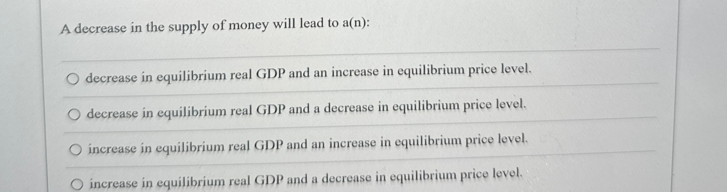 Solved A decrease in the supply of money will lead to | Chegg.com