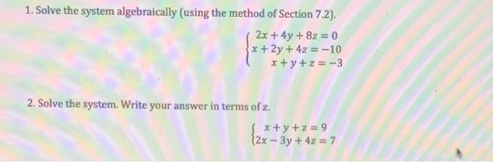 Solved 1. Solve the system algebraically (using the method | Chegg.com