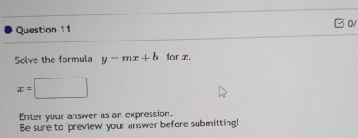 Solved Question 110%Solve the formula y=mx+b ﻿for x.x=Enter | Chegg.com