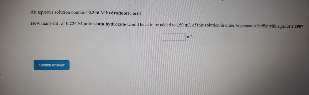 Solved An aqueous solution contains 0.346 M hydrofluoric | Chegg.com