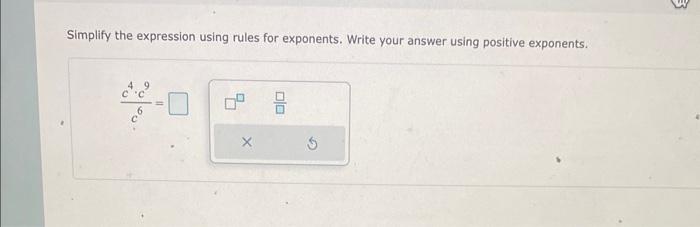 Solved Simplify the expression using rules for exponents. | Chegg.com