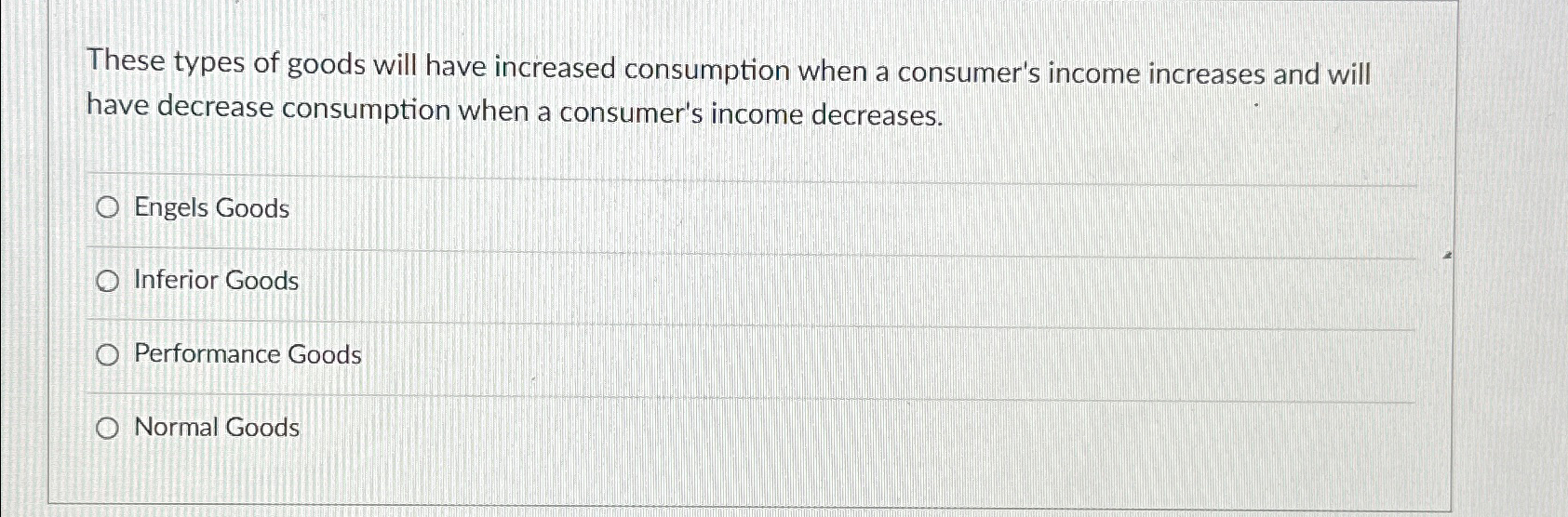 Solved These types of goods will have increased consumption | Chegg.com