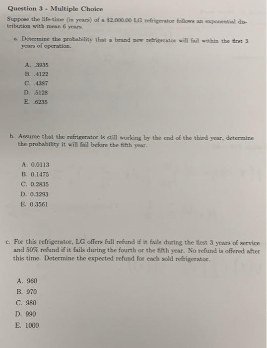 Solved Question 3 - Multiple Choice Suppose the life-time | Chegg.com
