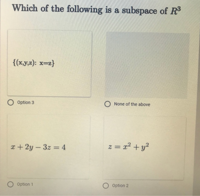 Solved Which of the following is a subspace of R3 {(x,y,z): | Chegg.com