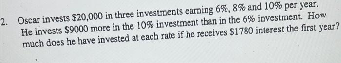 Solved Oscar invests $20,000 in three investments earning | Chegg.com