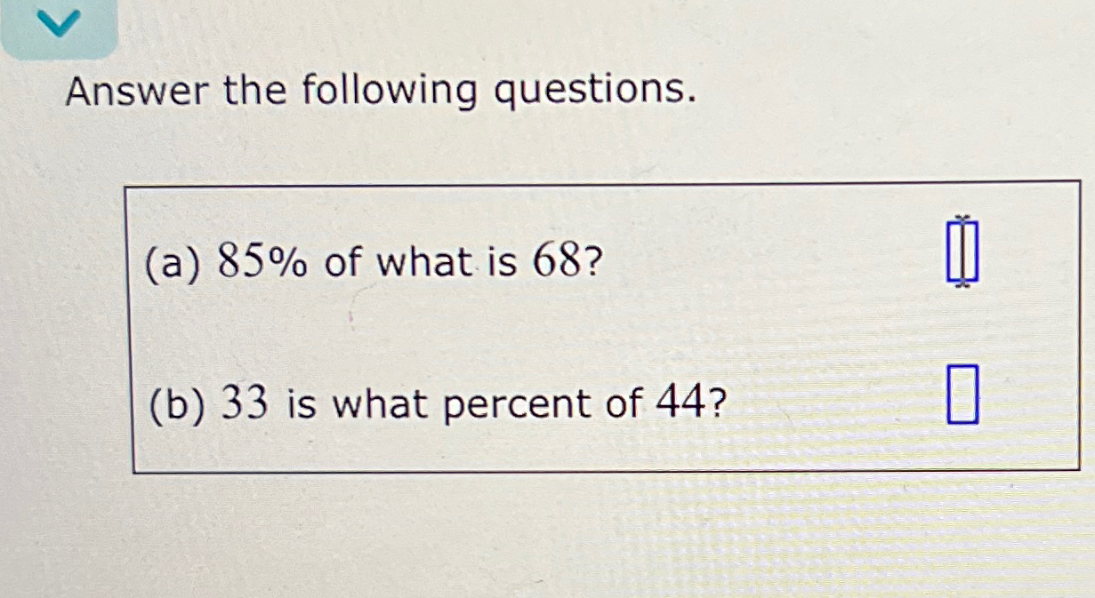 Solved Answer the following questions.(a) 85% ﻿of what is | Chegg.com