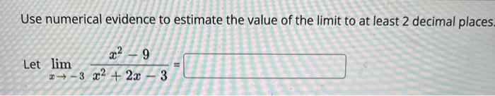 Solved Use numerical evidence to estimate the value of the | Chegg.com
