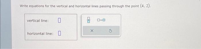 Solved Write equations for the vertical and horizontal lines | Chegg.com