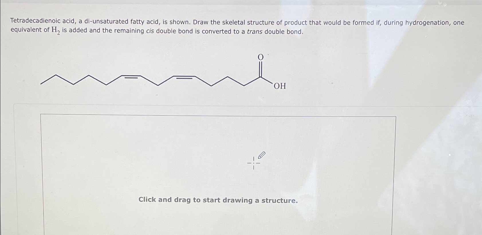 Tetradecadienoic acid, a di-unsaturated fatty acid, | Chegg.com