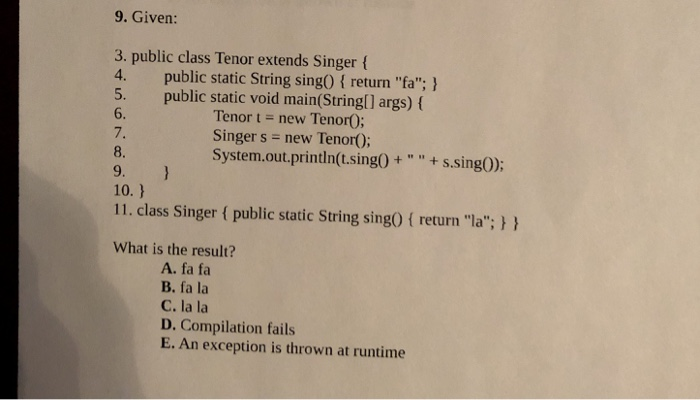 Solved 9. Given: 3. public class Tenor extends Singer { | Chegg.com