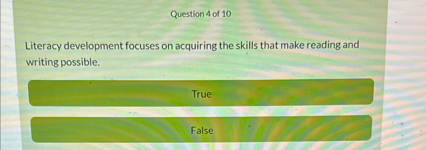 Solved Question 4 ﻿of 10Literacy development focuses on | Chegg.com