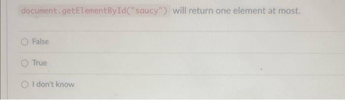 Solved document.getElementById("saucy") will return one | Chegg.com