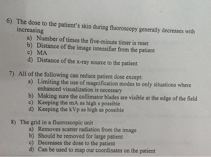 Solved 6) The dose to the patient's skin during fluoroscopy | Chegg.com