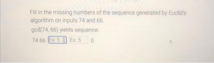 Solved Fill in the missing numbers of the sequence generated | Chegg.com