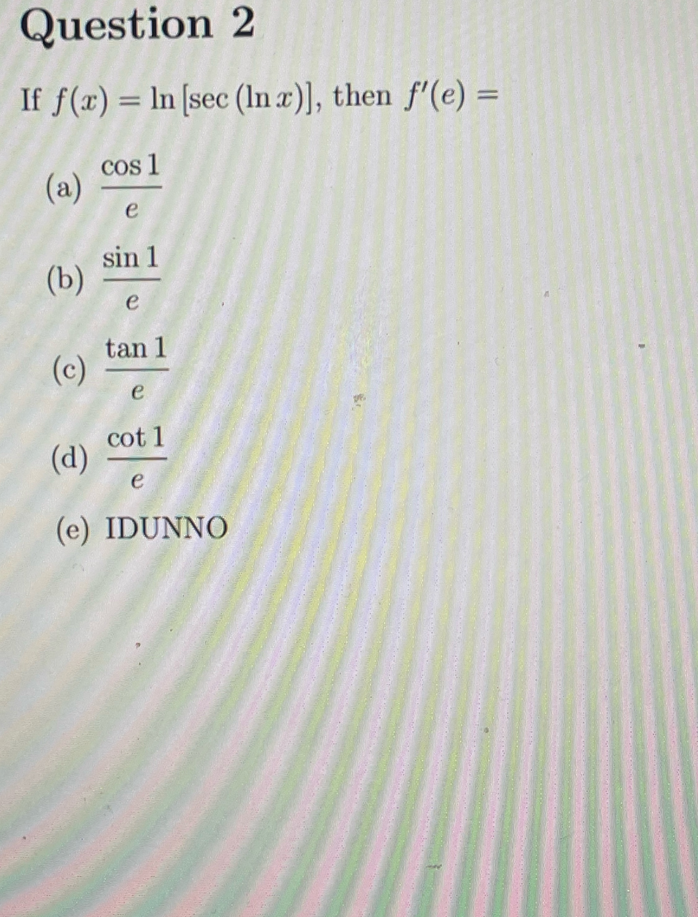 Solved Question 2If f(x)=ln[sec(lnx)], ﻿then | Chegg.com