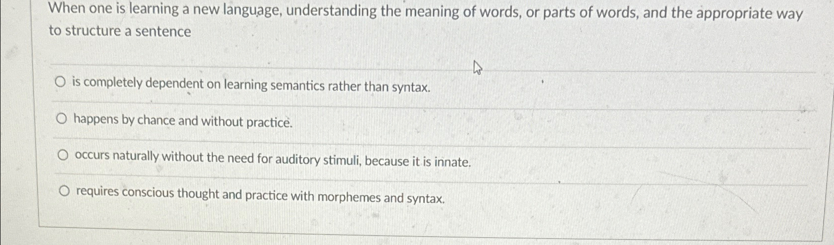Solved When one is learning a new language, understanding | Chegg.com