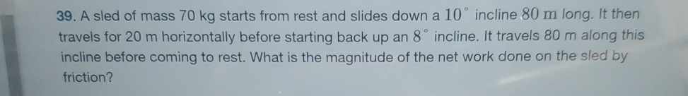 Solved A sled of mass 70kg ﻿starts from rest and slides down | Chegg.com