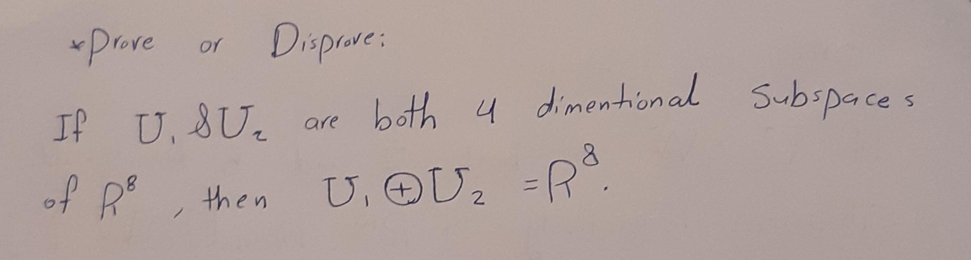 Solved if U1 and U2 are both 4 dimensional subspaces of R8 | Chegg.com