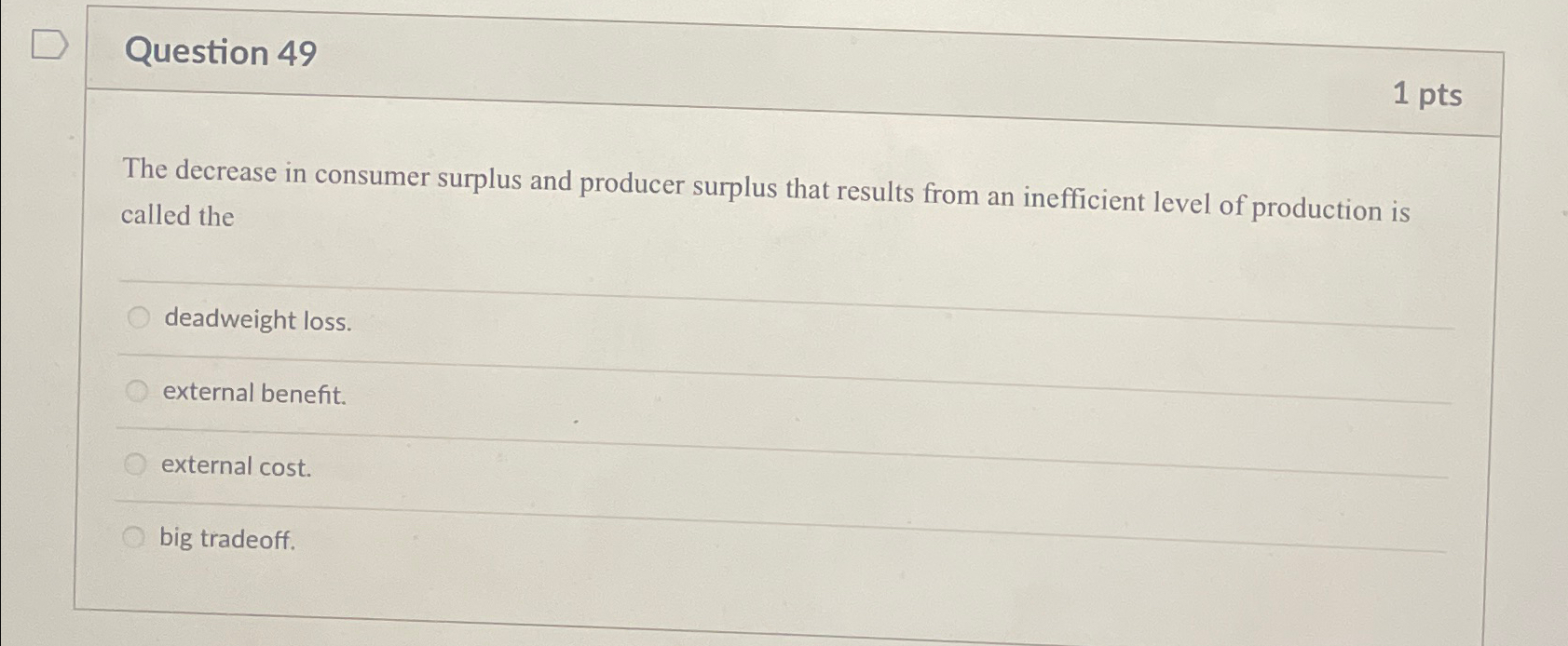 Solved Question 491ptsThe decrease in consumer surplus and | Chegg.com